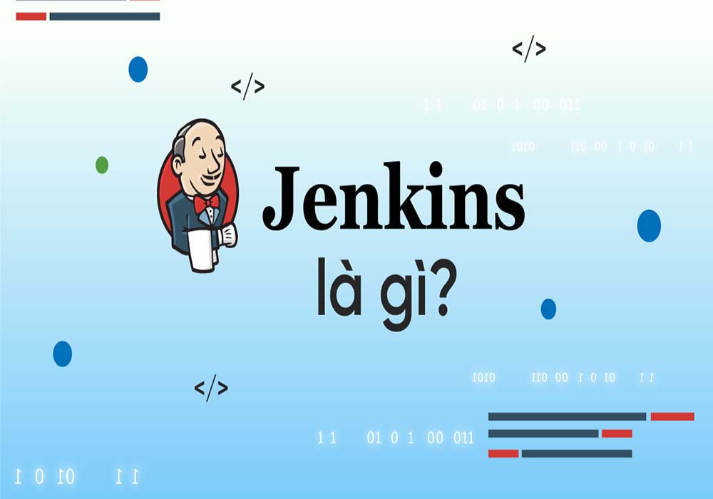 Jenkins là gì? Hướng dẫn cài đặt Jenkins trên Windows Jenkins là gì? Hướng dẫn cài đặt Jenkins trên Windows